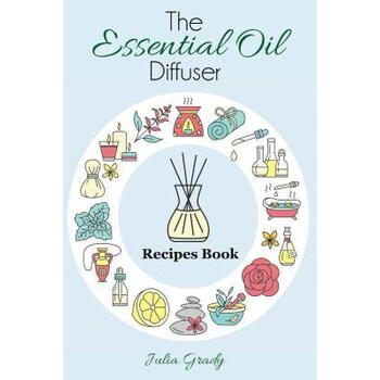 The Essential Oil Diffuser Recipes Book: Ove...