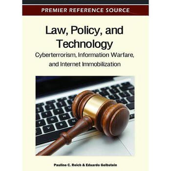 Law, Policy, and Technology: Cyberterrorism,...