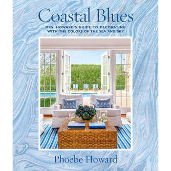Coastal Blues: Mrs. Howard's Guide to Decoratin...