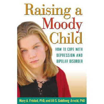 Raising a Moody Child: How to Cope with Depr...
