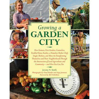 Growing a Garden City: How Farmers, First Gr...