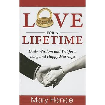 Love for a Lifetime: Daily Wisdom and Wit fo...