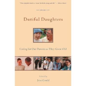 Dutiful Daughters: Reflecting on Our Parents...