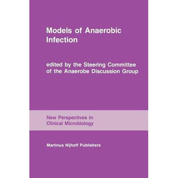 Models of Anaerobic Infection: Proceedings o...