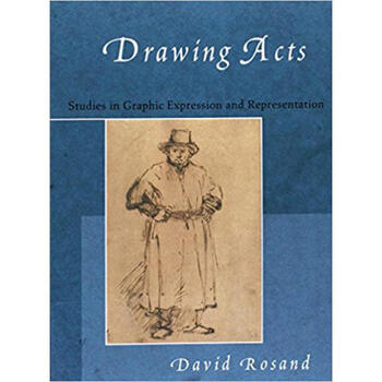 Drawing Acts: Studies in Graphic Expression ...