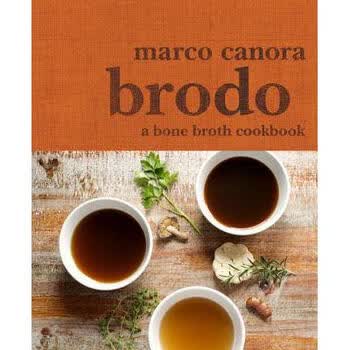 Brodo: A Bone Broth Cookbook