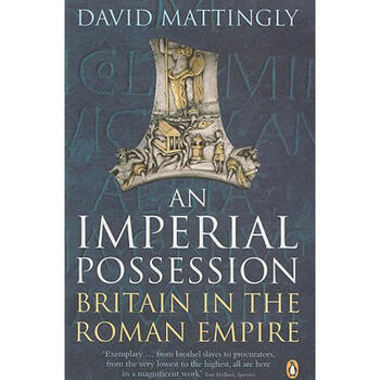An Imperial Possession: Britain in the Roman...