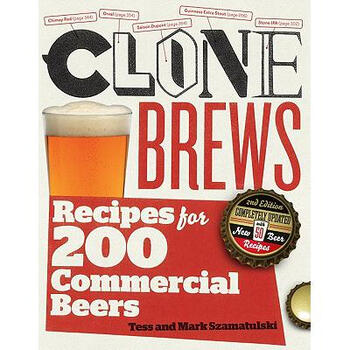 Clonebrews, 2nd Edition: Recipes for 200 Com...