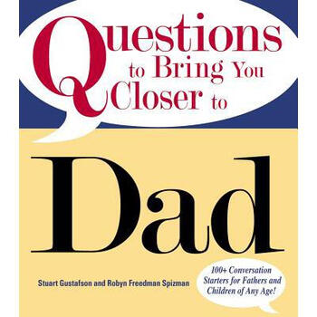 Questions to Bring You Closer to Dad: 100+ C...