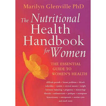 Nutritional Health Handbook For Women: The e...
