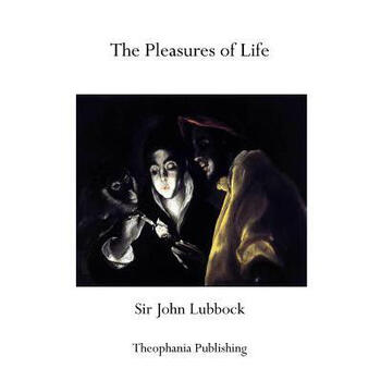 The Pleasures of Life