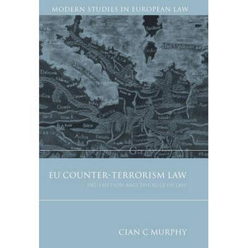 Eu Counter-Terrorism Law: Pre-Emption and th...