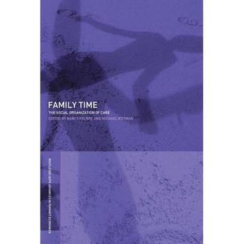 Family Time : The Social Organization of Care