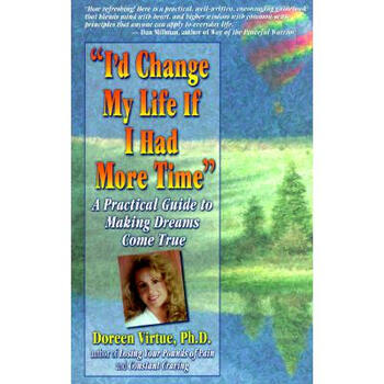 I'd Change My Life If I Had More Time: A Pra...
