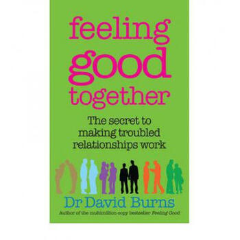 Feeling Good Together: The secret to making ...