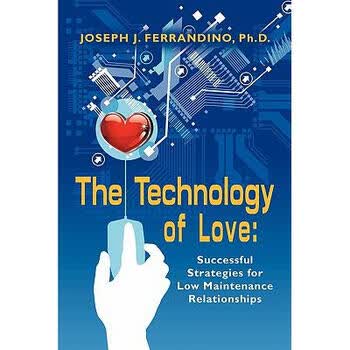 The Technology of Love: Successful Strategie...