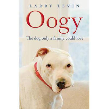 Oogy: The Dog Only a Family Could Love