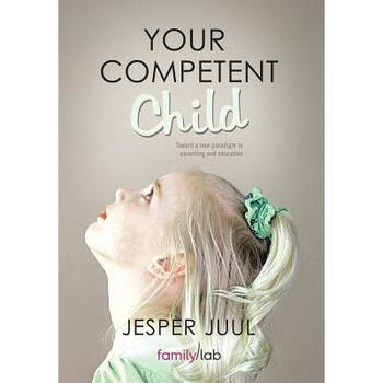 Your Competent Child: Toward a New Paradigm ...