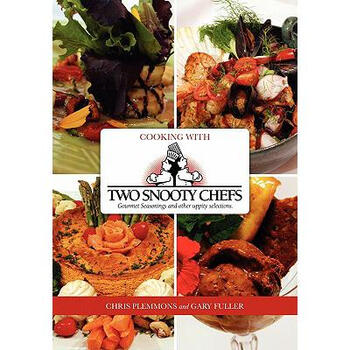 Cooking with Two Snooty Chefs: Gourmet Seaso...