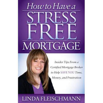 How to Have a Stress Free Mortgage: Insider ...