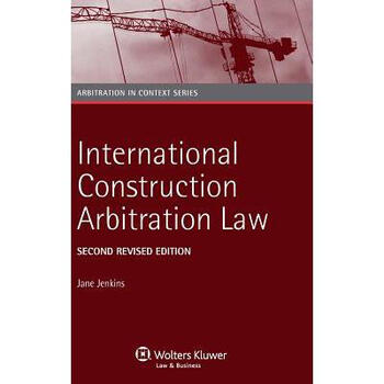 International Construction Arbitration Law -...