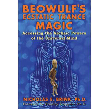 Beowulf's Ecstatic Trance Magic: Accessing t...