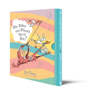 Dr. Seuss — OH, BABY, THE PLACES YOU'LL GO!