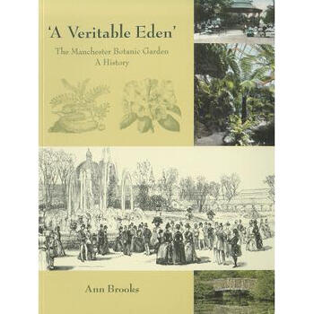 'A Veritable Eden'. The Manchester Botanic G...