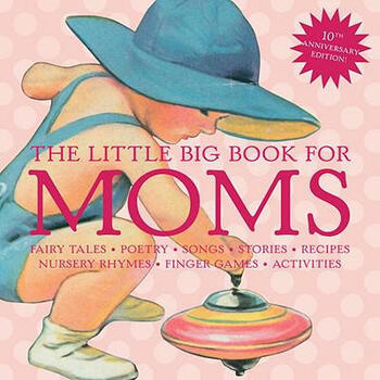 Little Big Book for Moms, 10th Anniversary E...