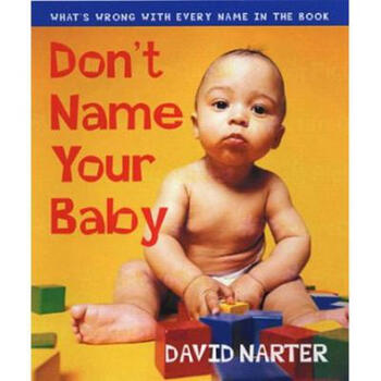Don't Name Your Baby: What's Wrong with Ever...