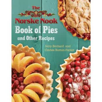 The Norske Nook Book of Pies and Other Recip...