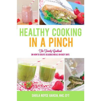 Healthy Cooking in a Pinch: The Family Cookb...
