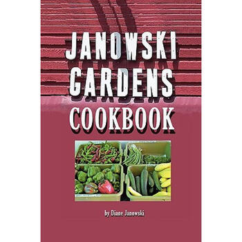 Janowski Gardens Cookbook