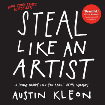 Steal Like an Artist: 10 Things Nobody Told ...