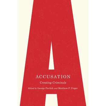 Accusation: Creating Criminals