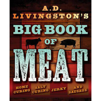 A.D. Livingston's Big Book of Meat: Home Smo...