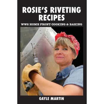 Rosie's Riveting Recipes: WW2 Cooking & Baking