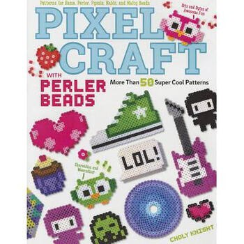 Pixel Craft with Perler Beads: More Than 50 ...