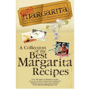Mission: Margarita: A Collection of the Best...