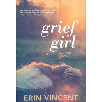 Grief Girl: My True Story