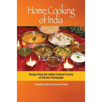 Home Cooking of India: Recipes from the Indi...