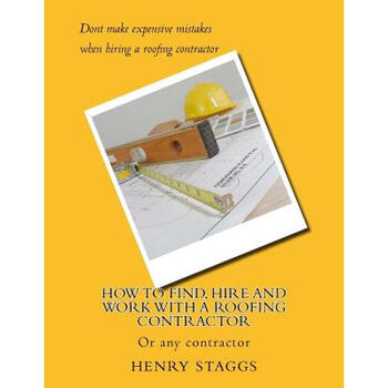 How to Find, Hire and Work with a Roofing Co...
