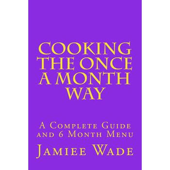 Cooking the Once a Month Way