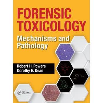 Forensic Toxicology: Mechanisms and Pathology