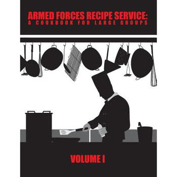 Armed Forces Recipe Service: A Cookbook for ...
