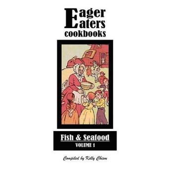 Eager Eaters Cookbooks, Fish and Seafood