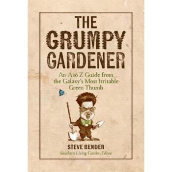 The Grumpy Gardener: An A to Z Guide from th...