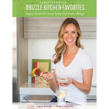 Drizzle Kitchen Favorites: Happy Foods for E...