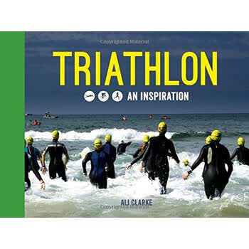 Triathlon: Swim， Bike， Run: An Inspiration