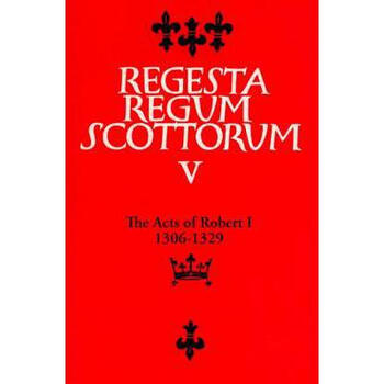 The Acts of Robert I (1306-1329)